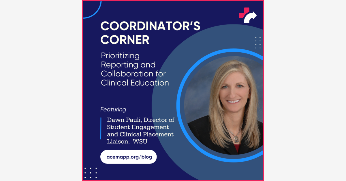 Coordinator's Corner: Prioritizing Reporting & Collaboration | ACEMAPP
